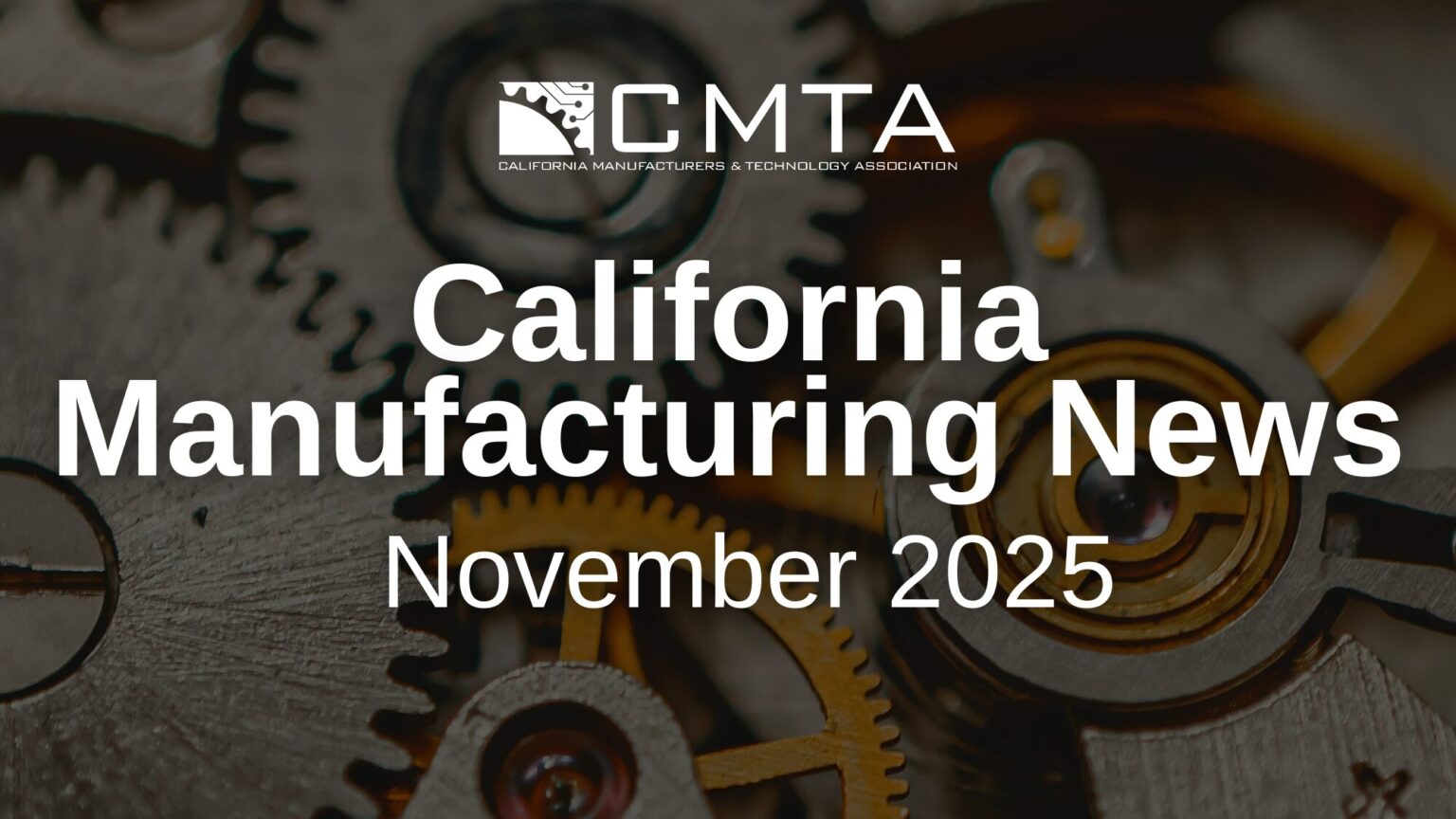 Manufacturing in the News: November 2025 | CMTA