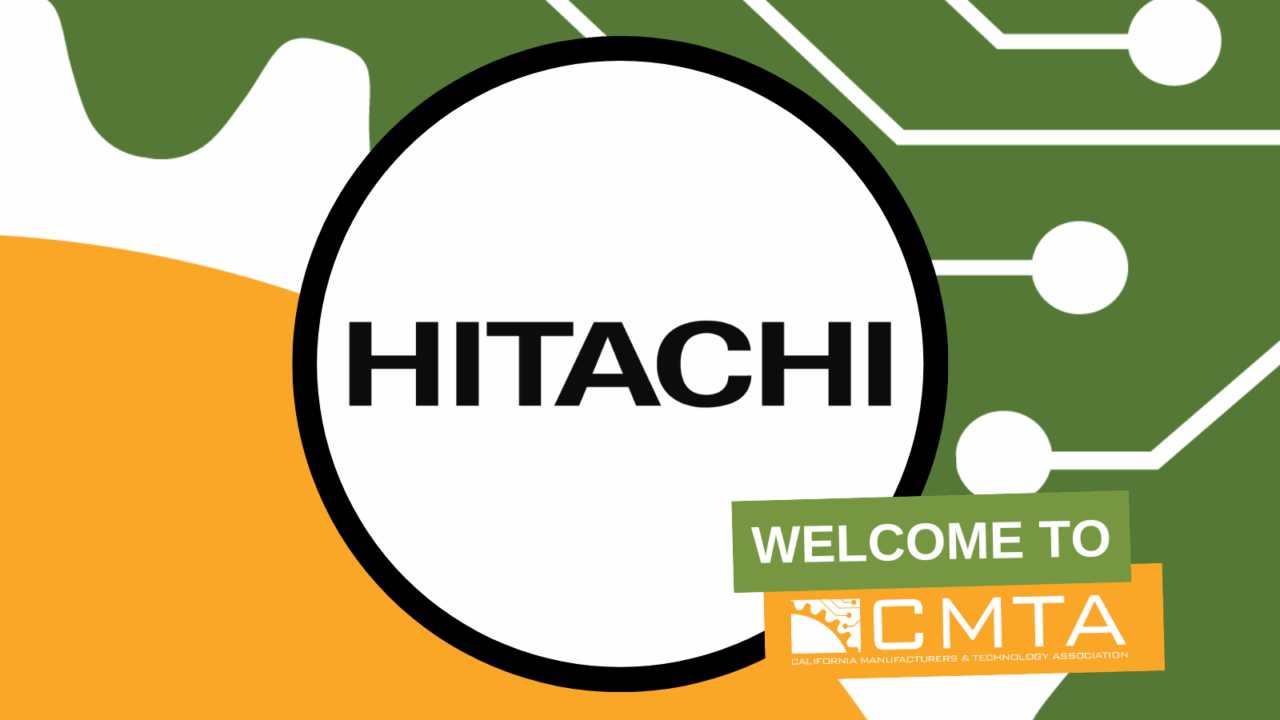 Global Technology Leader Hitachi Joins CMTA | California Manufacturers & Technology Association